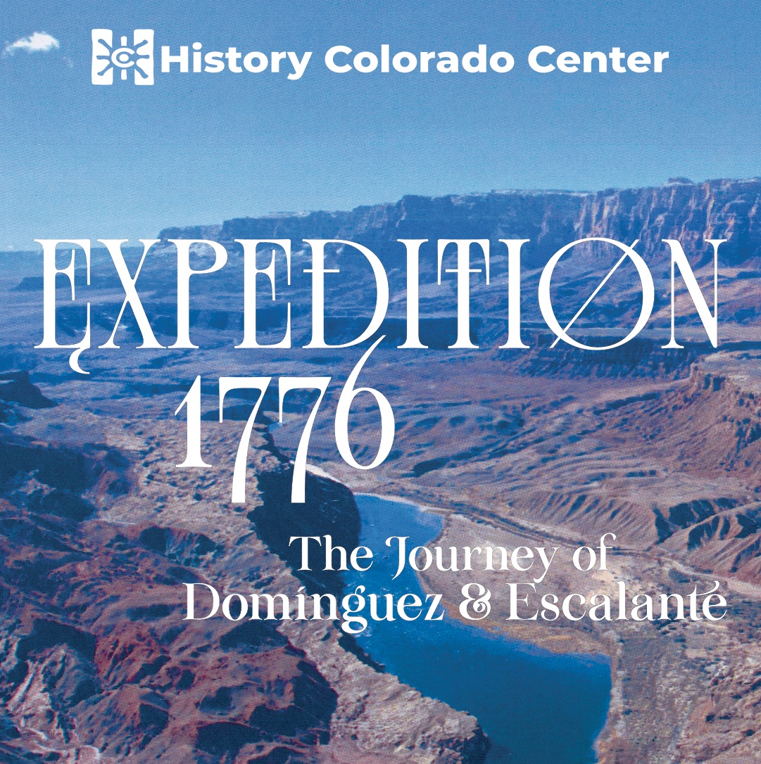 New Exhibition at History Colorado Center Follows 1776 Spanish ...